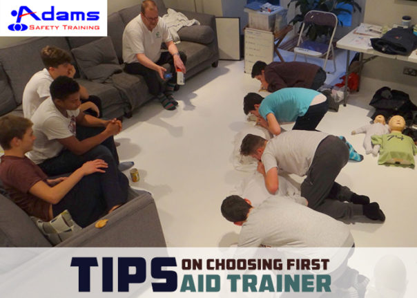 Tips on choosing First Aid Trainer | Adams Safety Training