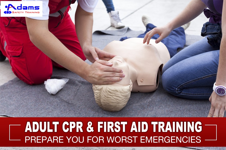Adult CPR & First Aid Training Prepare You for Worst Emergencies ...