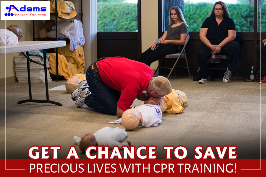 Get a chance to save precious lives with CPR training! | Adams Safety Training
