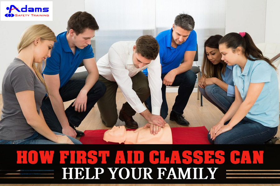 How First Aid Classes can Help Your Family | Adams Safety Training